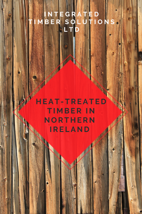 Heat-Treated Timber | Integrated Timber Solutions Ltd